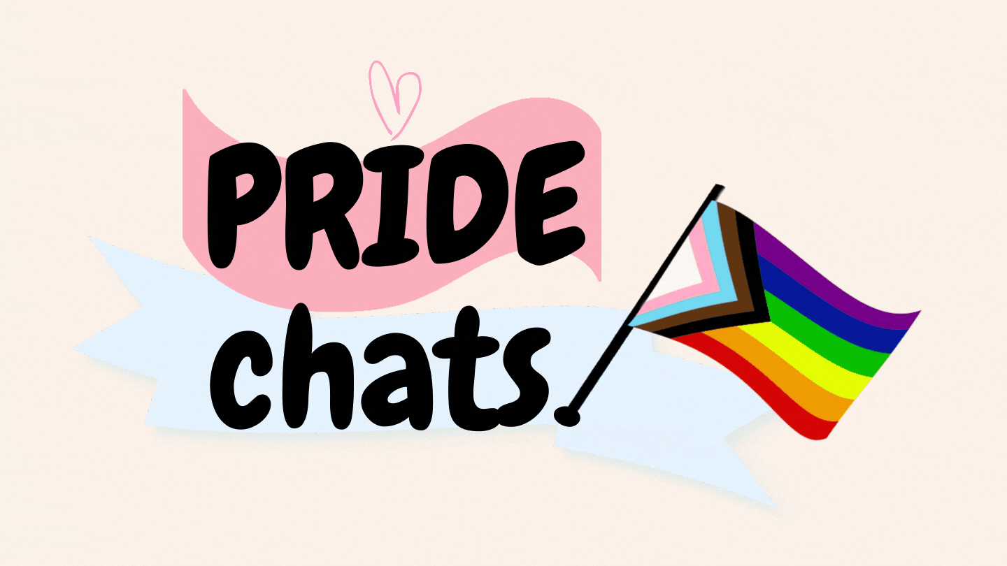 PRIDE chats - Celebrating LGBTQ+ matters beyond June